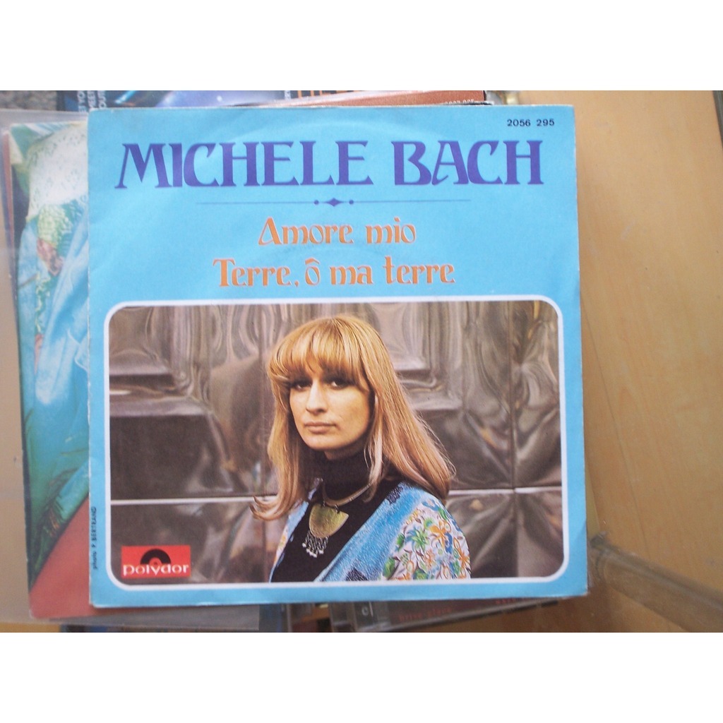 Amore mio / terre, ô ma terre de Michele Bach, 45T x 1 chez ...