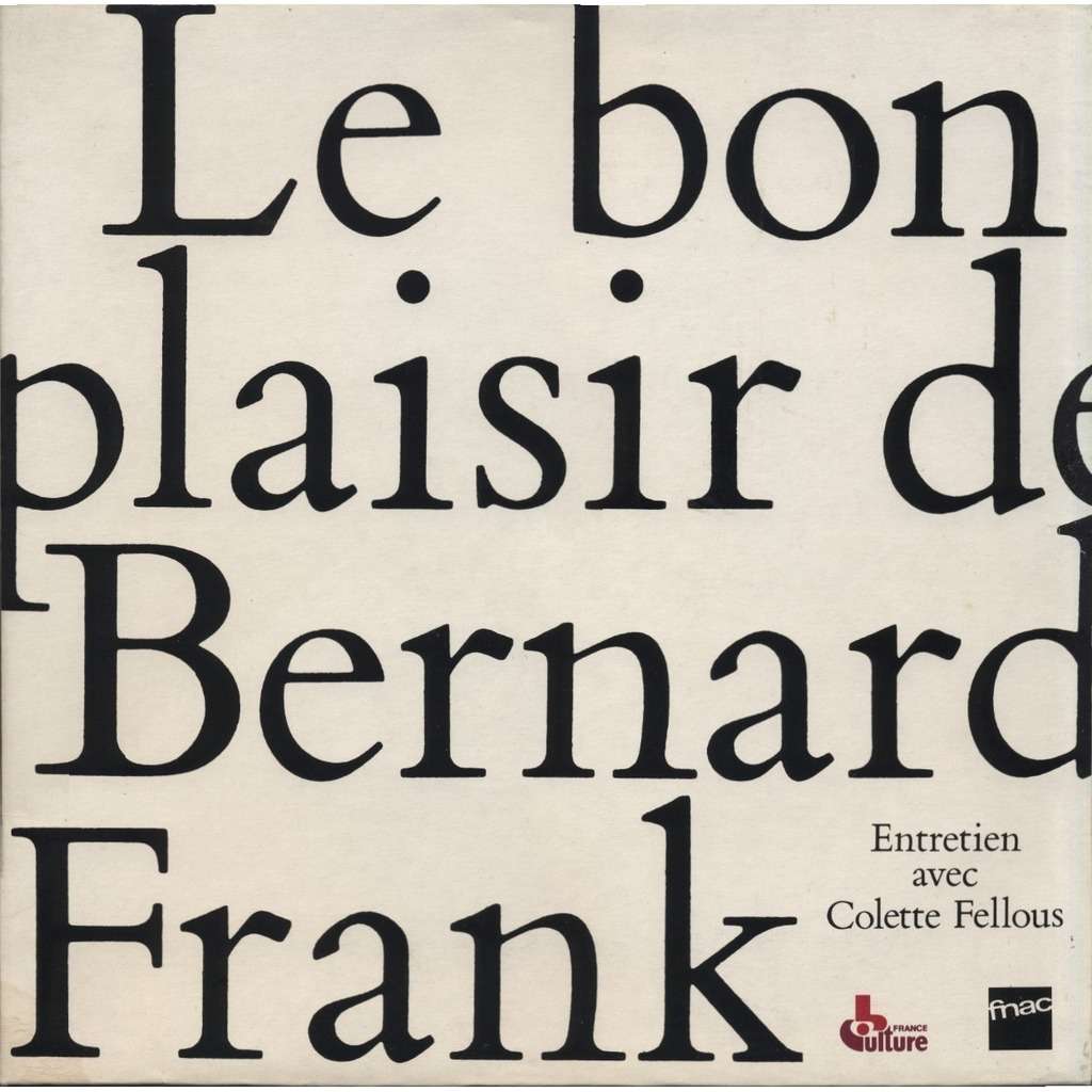 Le bon plaisir de bernard frank - entretien avec colette fellous ( lp x ...