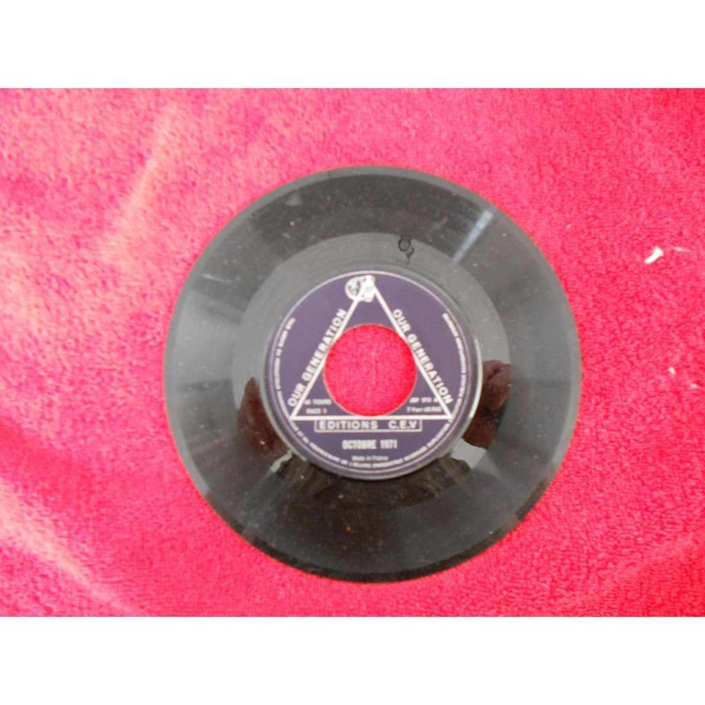 Our generation (octobre 1971) de Editions C.E.V., SP chez inoxydable ...