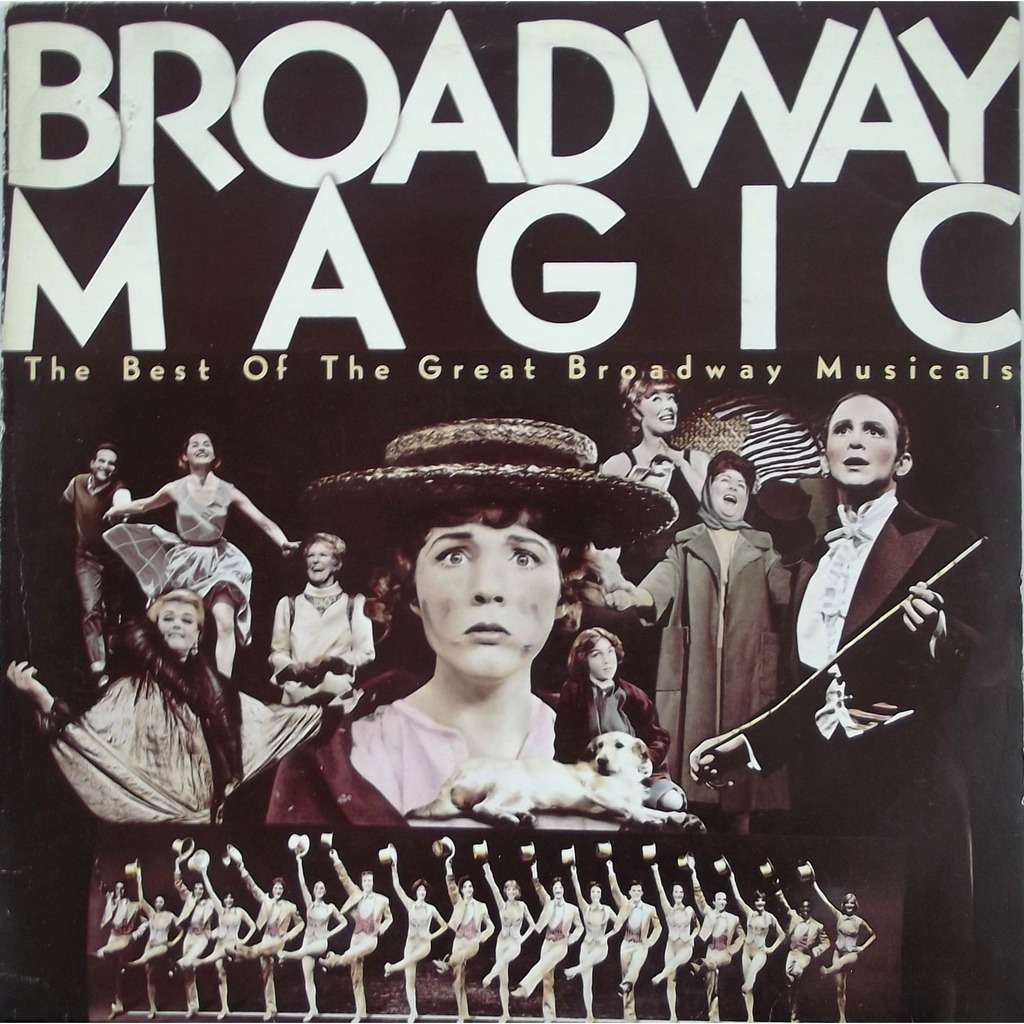 Broadway magic, the best of the great broadway musicals by Broadway ...