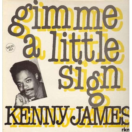 Gimme a little sign // can’t keep holdin’ on de Kenny James, Maxi 45T ...