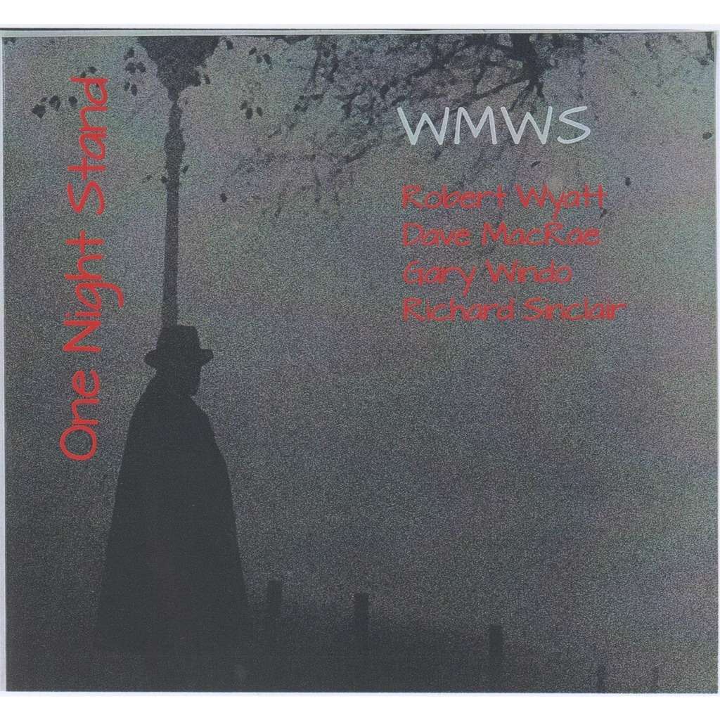 One night stand by Robert Wyatt,Dave Mcrae,Gary Windo,Richard Sinclair ...