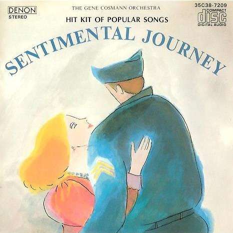 Sentimental journey - hit kit of popular songs - Gene Cosmann Orchestra ...