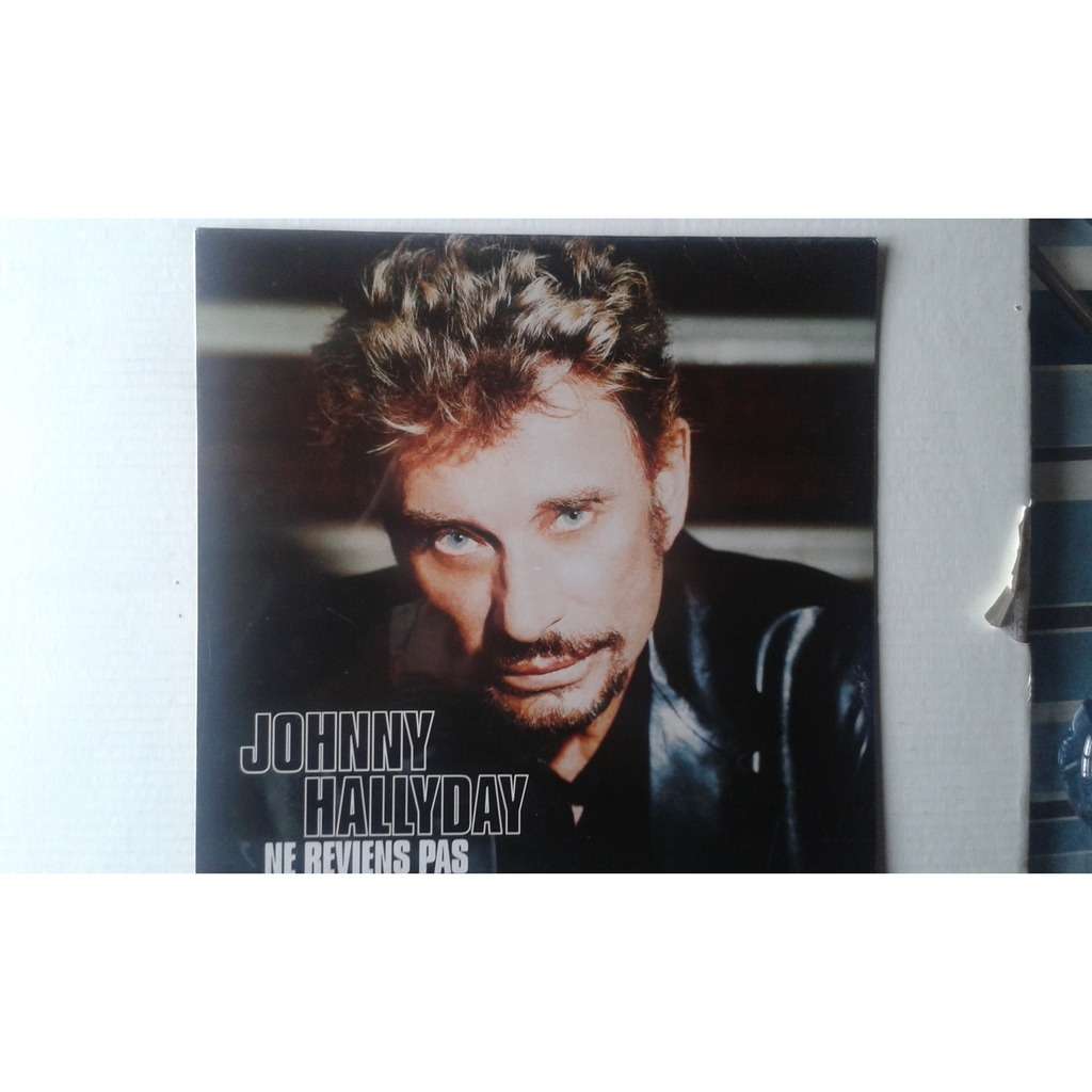 Ne reviens pas (edition limitée) de Johnny Hallyday, Maxi 45T chez yeti ...