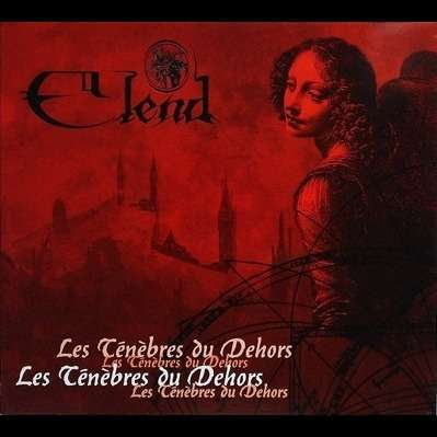 ELEND les ténèbres du dehors, CD + BONUS for sale on osmoseproductions.com