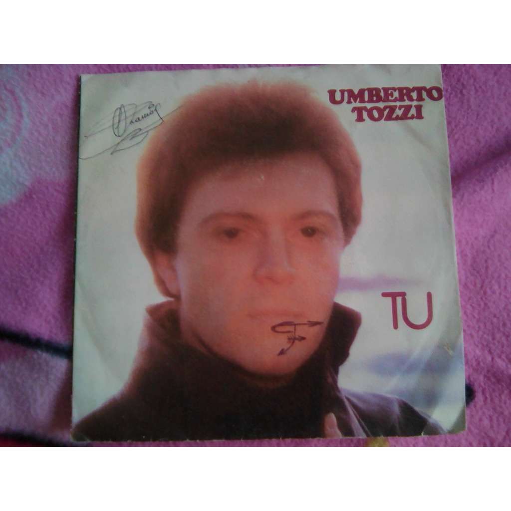 Umberto tozzi - tu de Umberto Tozzi - Tu, SP chez soul13 - Ref:118659817