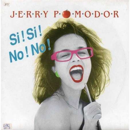 Si ! si ! no ! no ! / i want ! you ! de Jessy Pomodoor, 45T x 1 chez ...