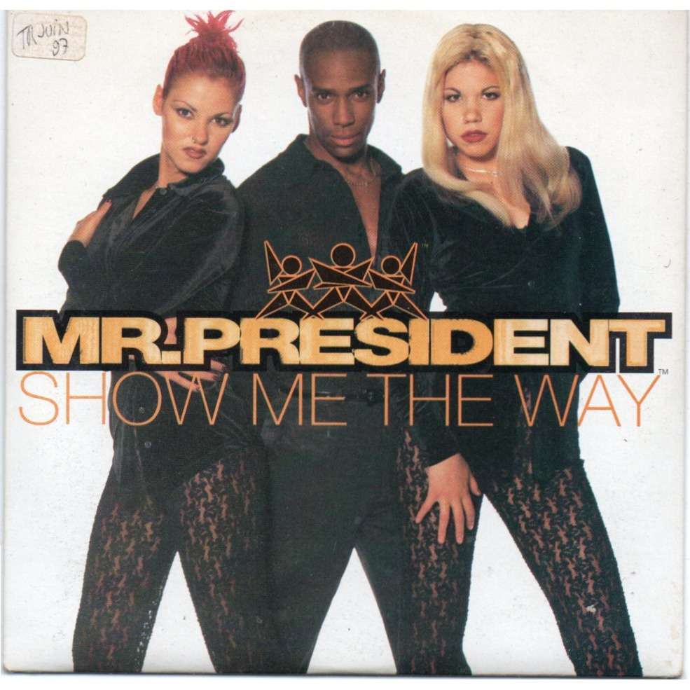Show me the way de Mr President, CD chez tubomix - Ref:119394343