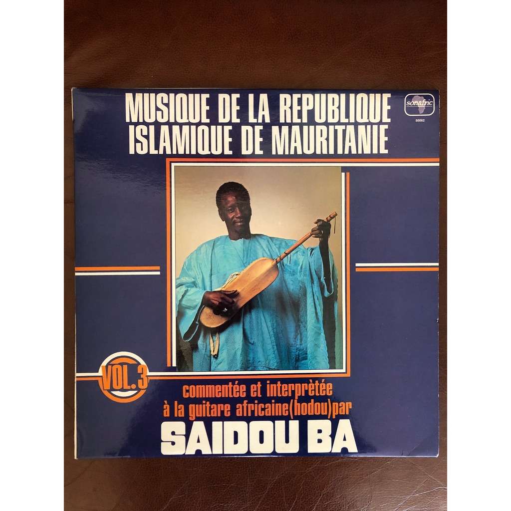Musique de la republique islamique de mauritanie vol.3 de Saidou Ba ...