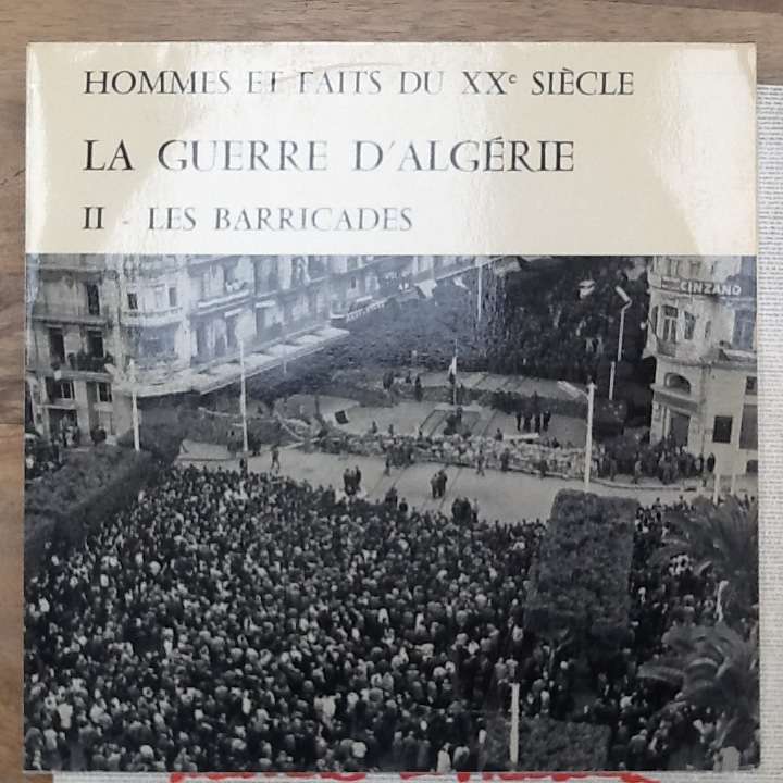Hommes et faits du xxeme siecle - la guerre d'algerie - les barricades ...
