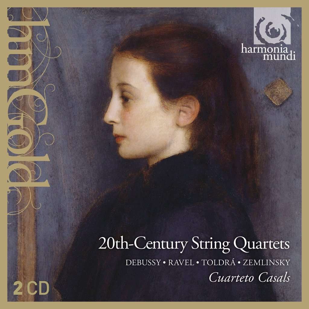 20th-century string quartets / cuarteto casals de Debussy / Zemlinsky / Ravel / Toldrà / Turina ...
