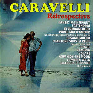 Caravelli - rétrospective by Caravelli - Rétrospective, LP with french ...