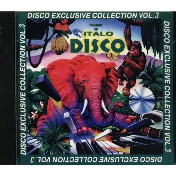 The best of italo disco vol. 3 (disco exclusive collection) by Various ...