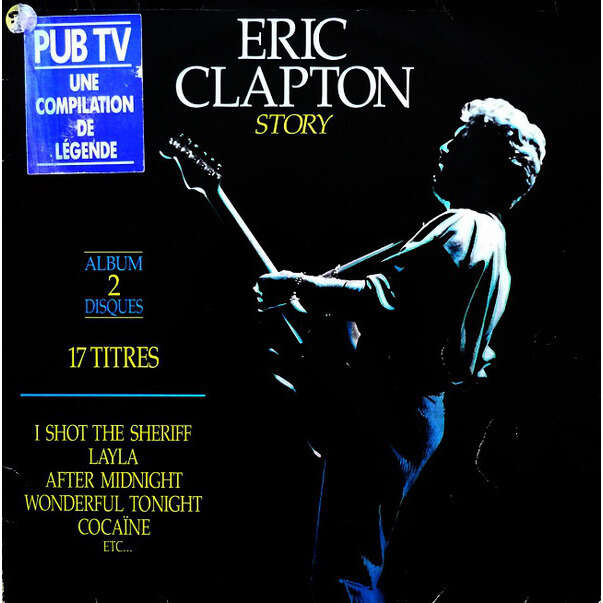 Eric clapton story de Eric Clapton, 33T x 2 chez sonic-records - Ref ...
