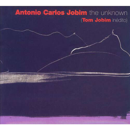 The unknown / tom jobim inédito by Antonio Carlos Jobim, CD with ...