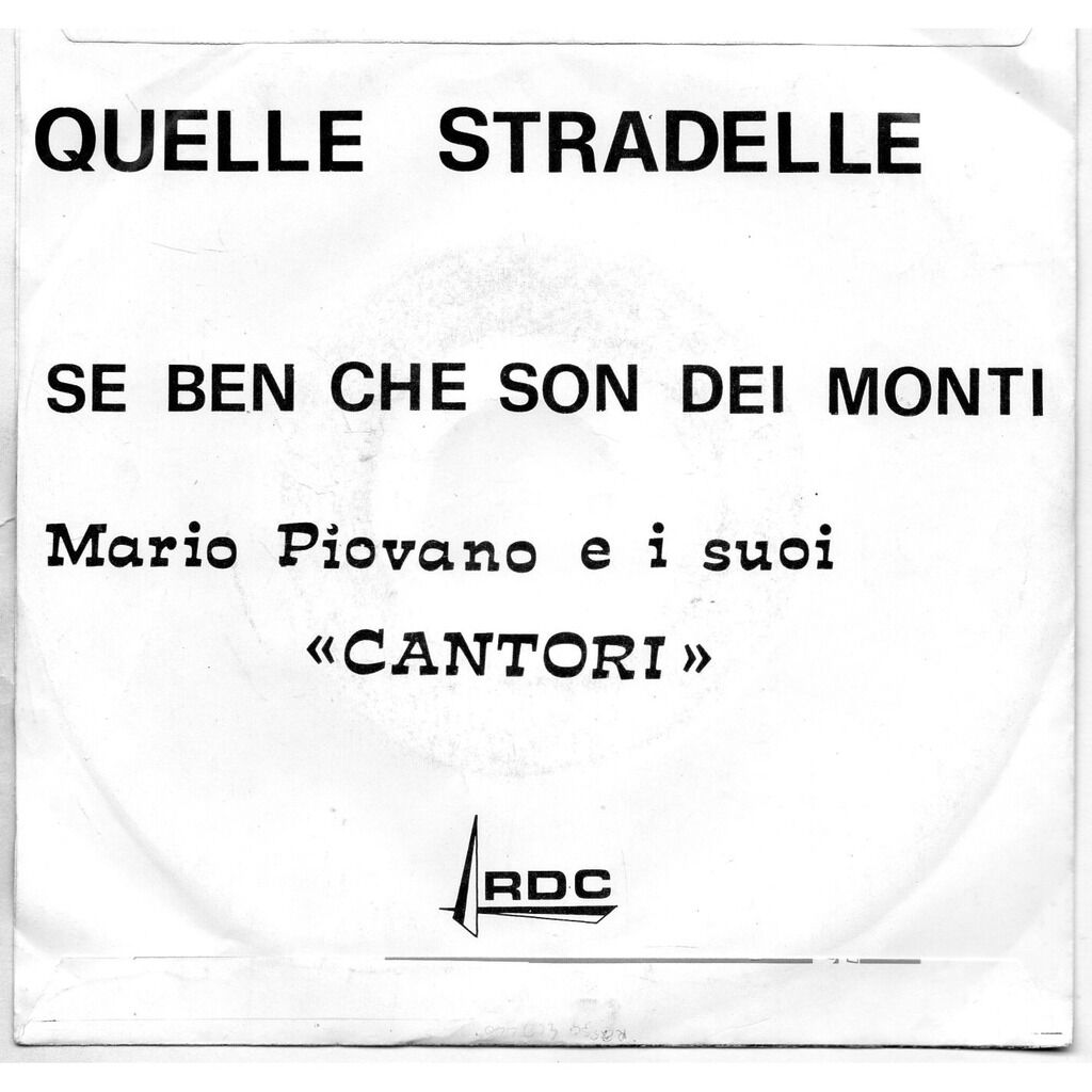 Quelle stradelle (qui comando io) / se ben che son dei monti de Mario ...