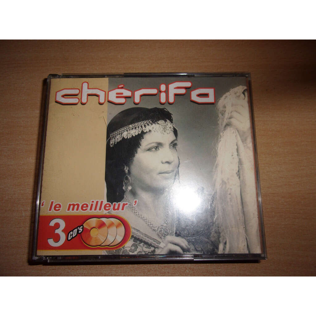 Le meilleur - 3 cd's versions intégrales et originales de Cherifa, CD x ...