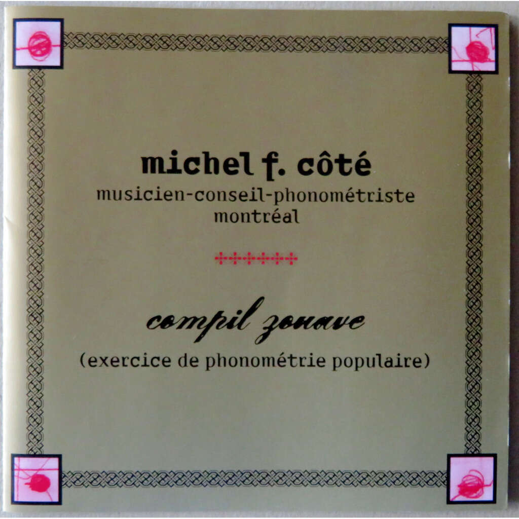 Compil zouave (exercice de phonométrie populaire) de Michel F. Côté, CD ...