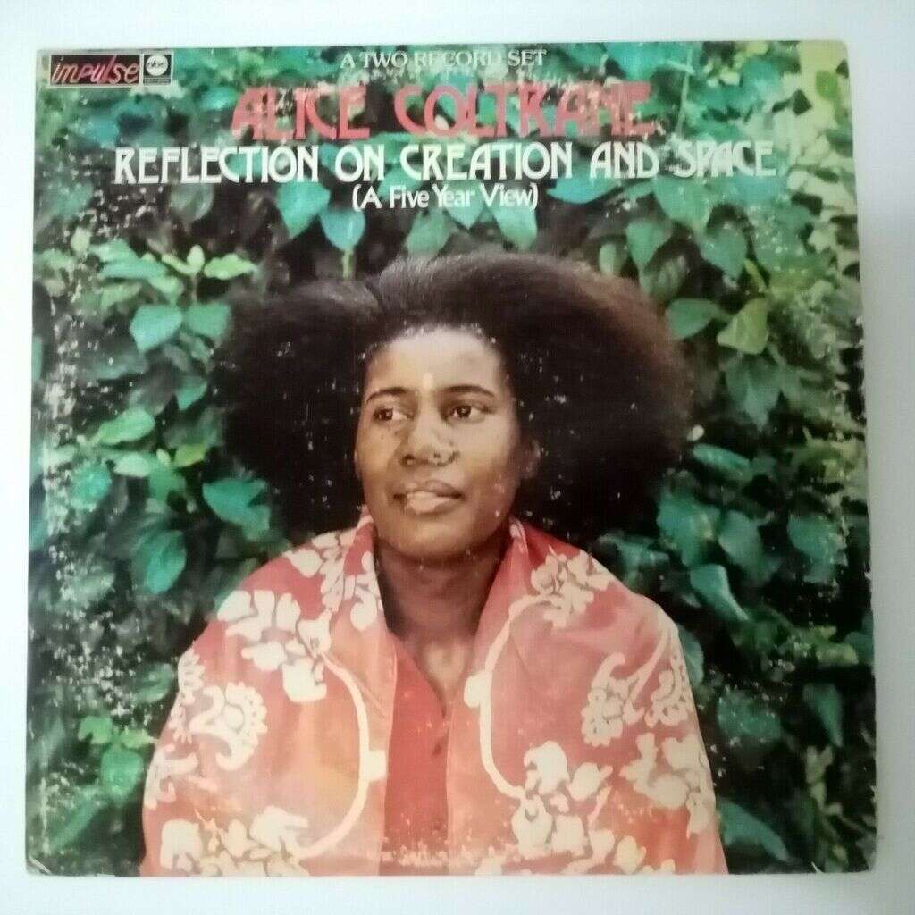 Reflection on creation and space (a five year view) by Alice Coltrane ...