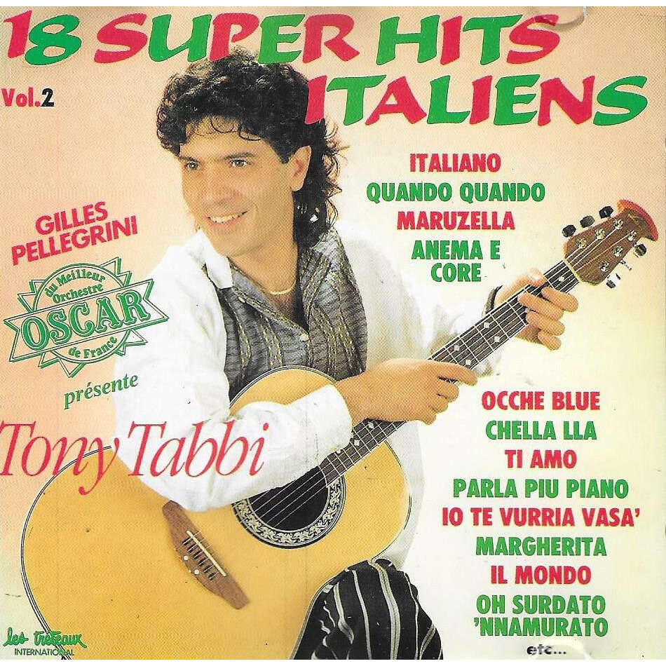 Gilles pellegrini présente tony tabbi - 18 super hits italiens vol.2 de ...