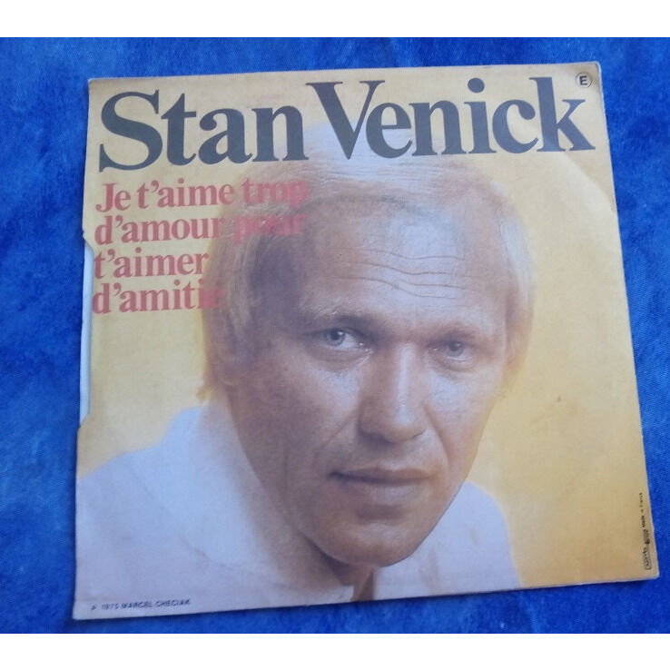 Tellement belle / je t'aime trop d'amour pour t'aimer d'amitié de Stan ...