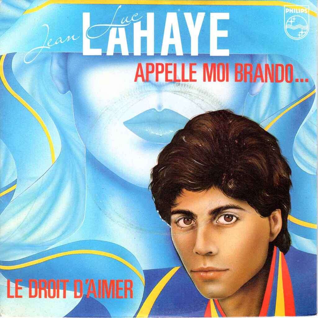 Appelle moi brando / le droit d'aimer de Jean Luc Lahaye, SP chez ...
