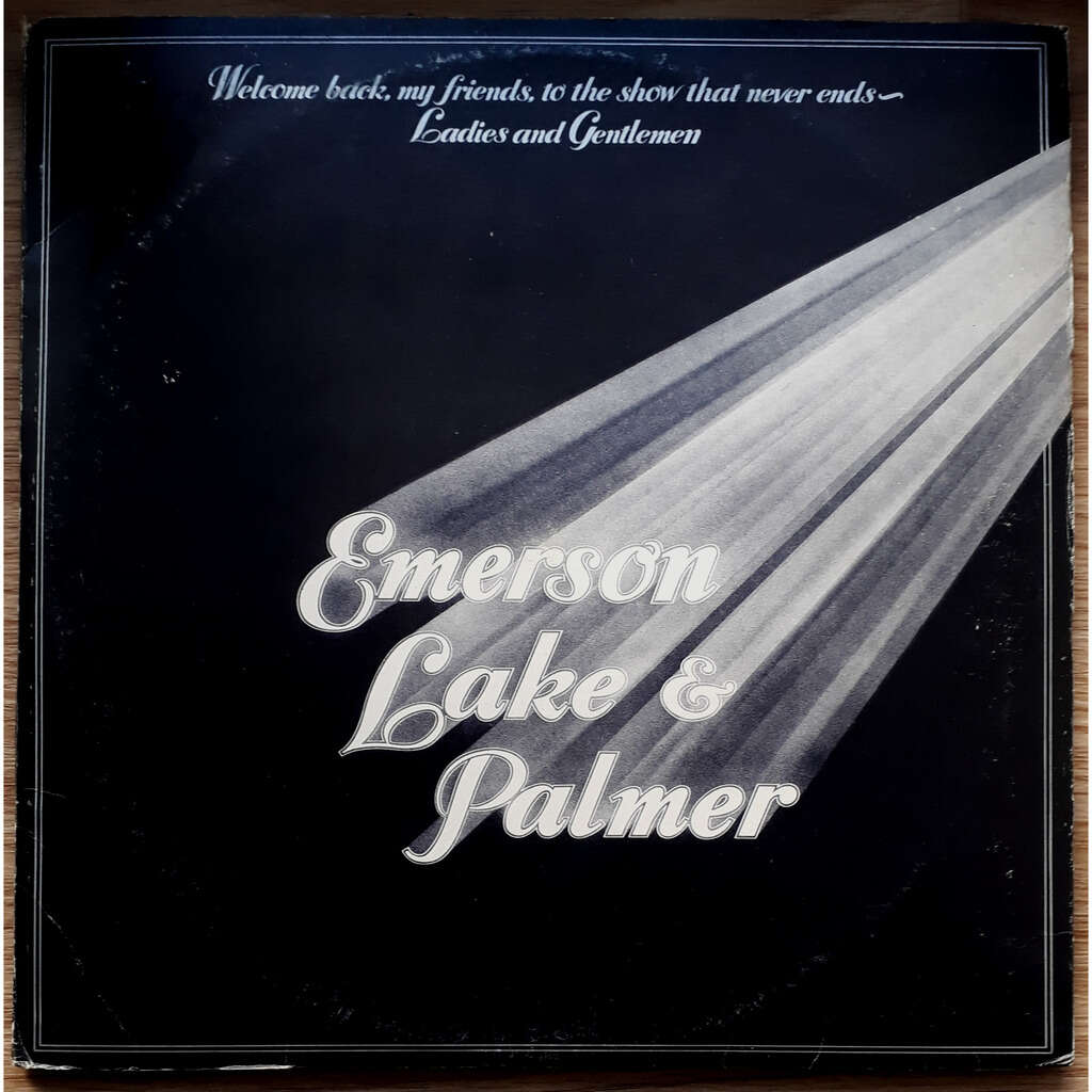 Welcome back, my friends, to the show that never ends - ladies and ...