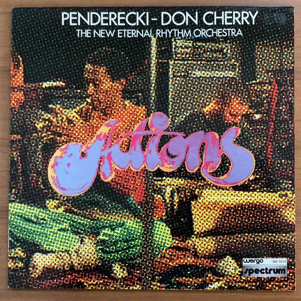 Penderecki - don cherry & the new eternal rhythm orchestra - actions de ...