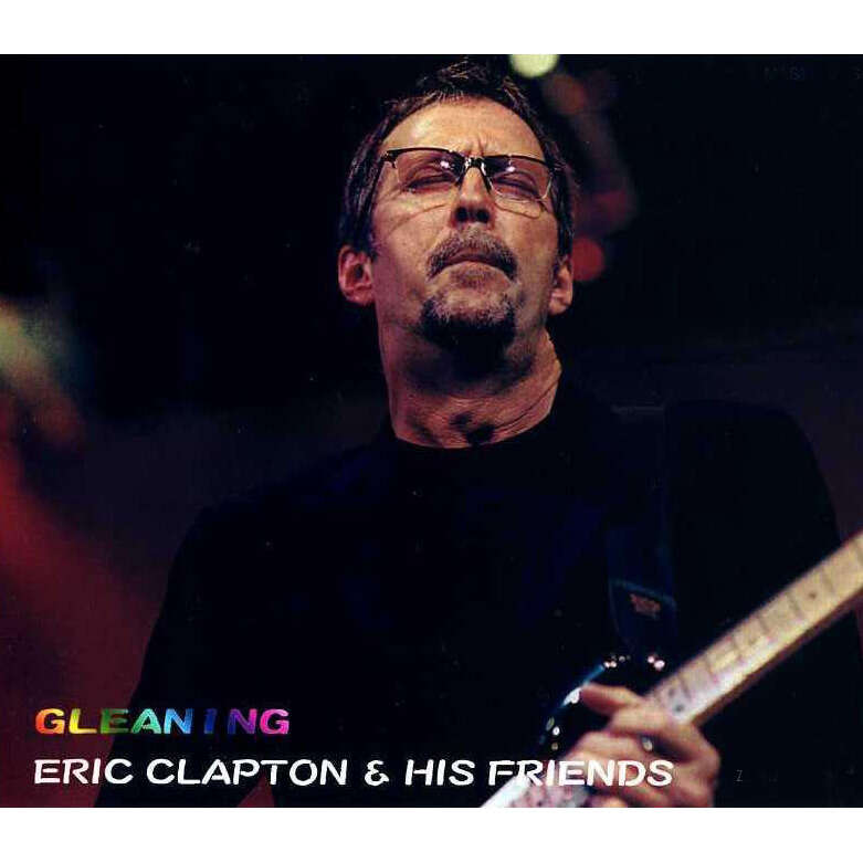 Gleaning - live compilation de Eric Clapton, CD chez galaxysounds - Ref ...