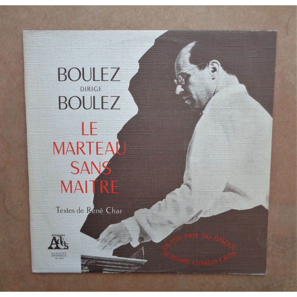 Boulez le marteau sans maitre de Pierre Boulez & Jeanne Deroubaix ...