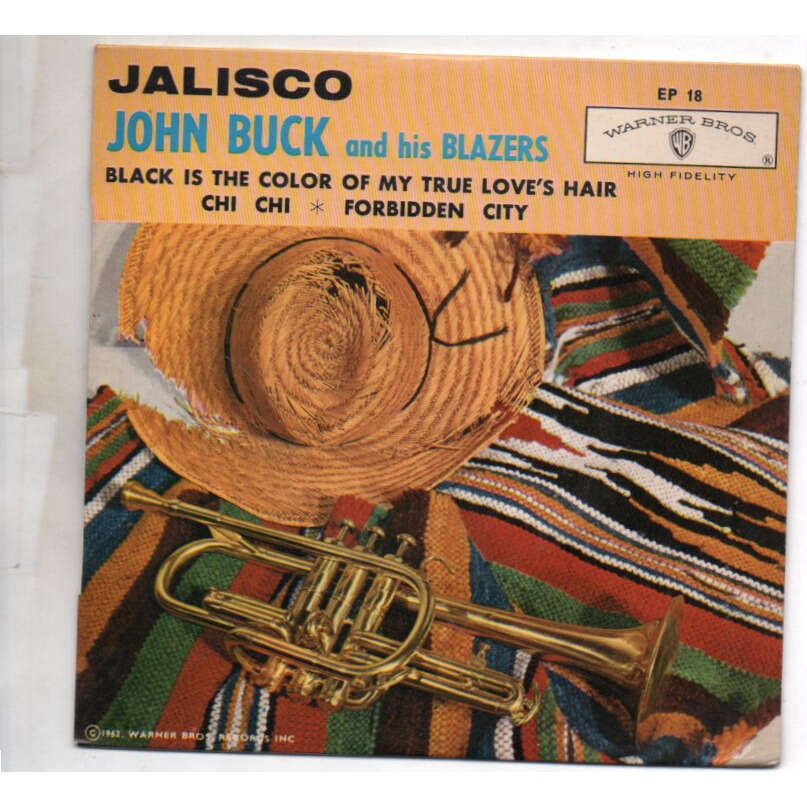 Jalisco / black is the color of my true love's hair / chi chi / forbidden city de John Buck And ...