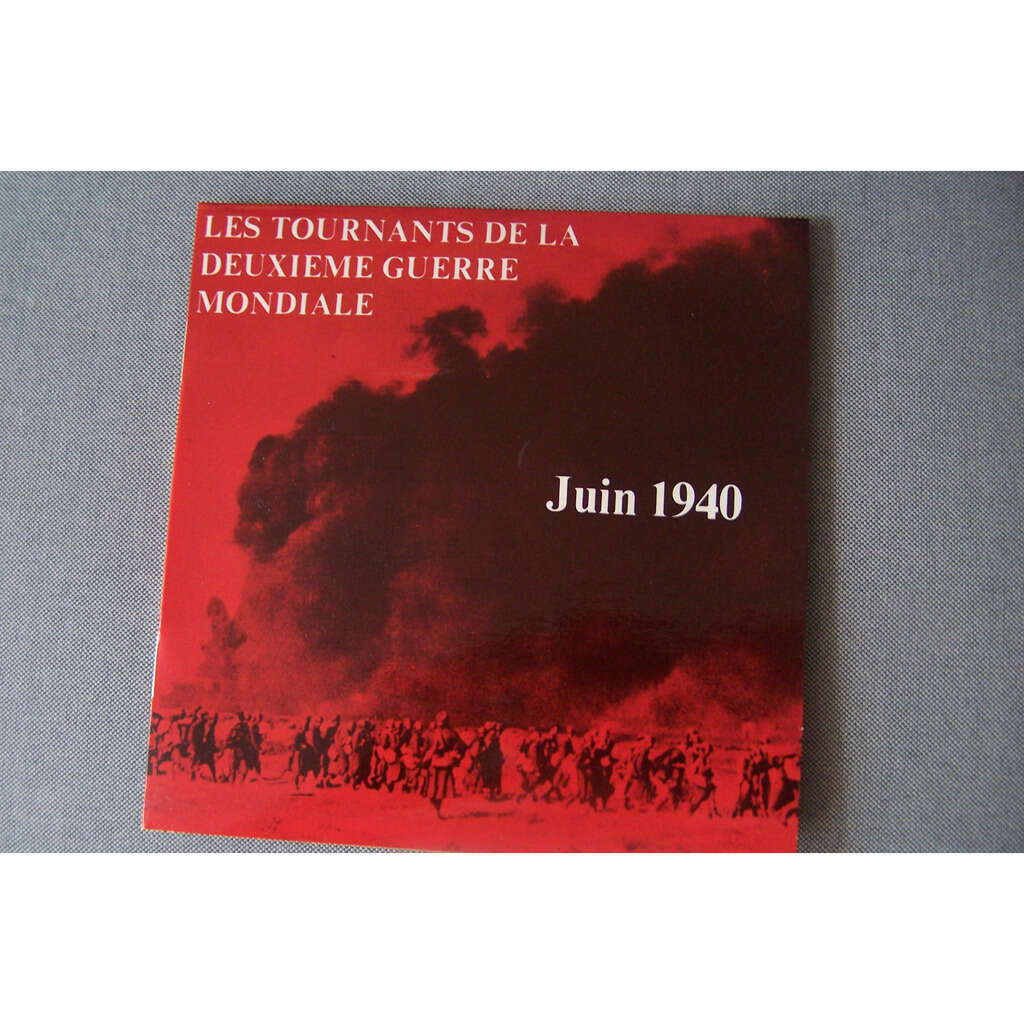 Les tournants de la deuxième guerre mondiale juin 1940 de Juin 1940 ...
