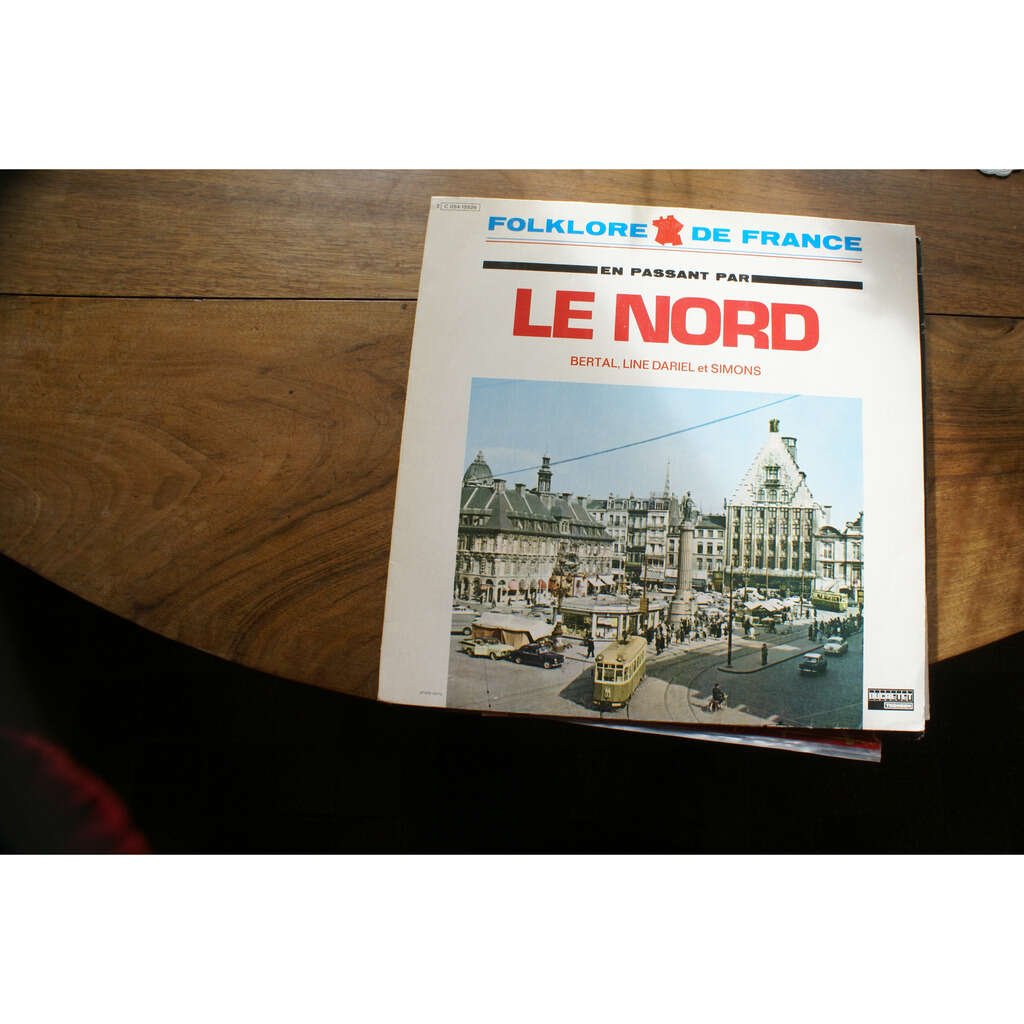 Folklore de france / en passant par le nord de Bertal, Line Dariel ...
