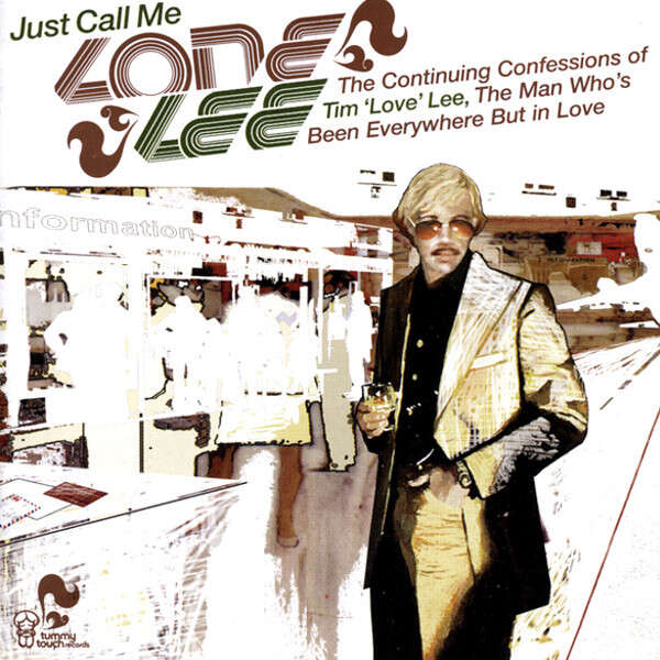 Just call me lone lee. the continuing confessions of tim 'love' lee ...