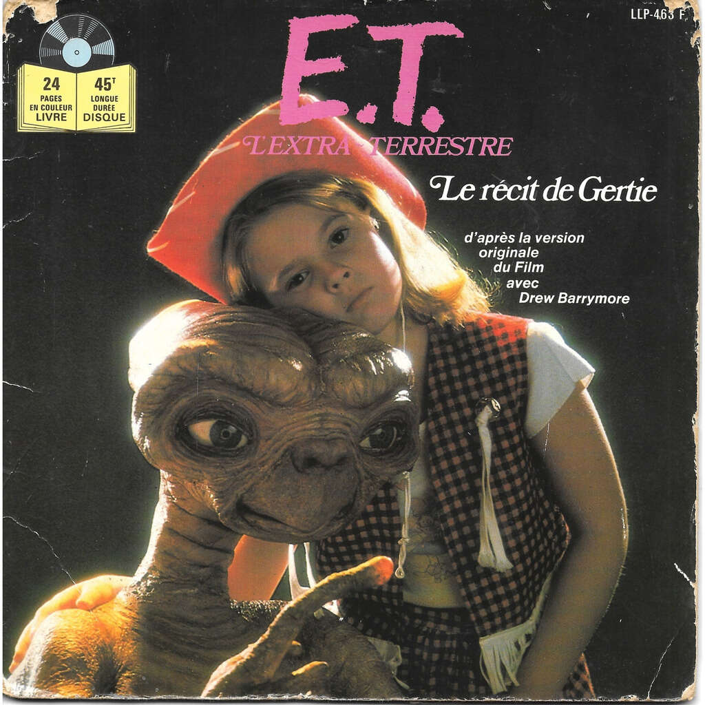 E.t. l'extra-terrestre (et) / le récit de gertie (histoire / d'après la ...