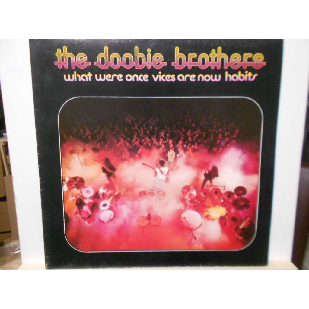 What were once vices are now habits de The Doobie Brothers, 33T Gatefold chez stereotomy - Ref ...