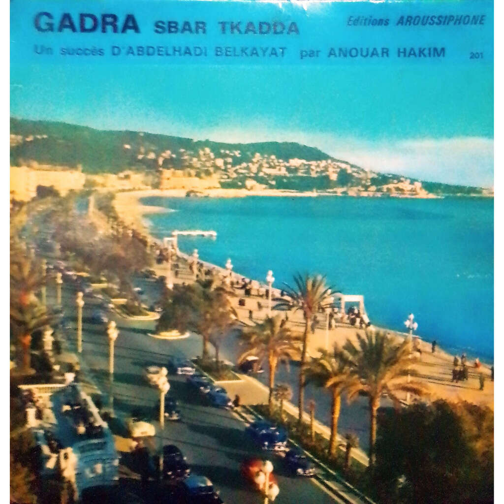 Gadra sbar tkadda (un succès d'abdelhadi belkhayat) de Anouar Hakim, SP ...