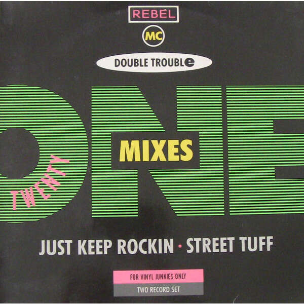 Just keep rockin' / street tuff (21 mixes) de Double Trouble & Rebel Mc ...